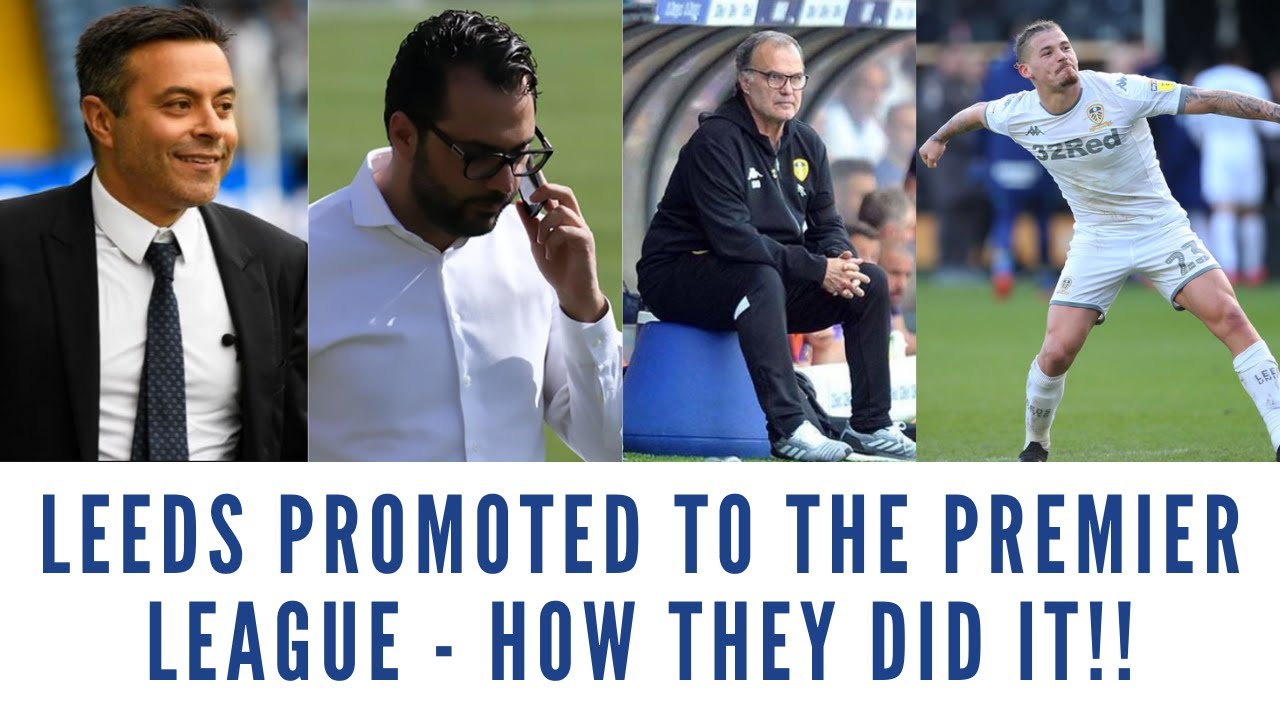 Leeds Promoted To The Premier League - How They Did It! - YouTube