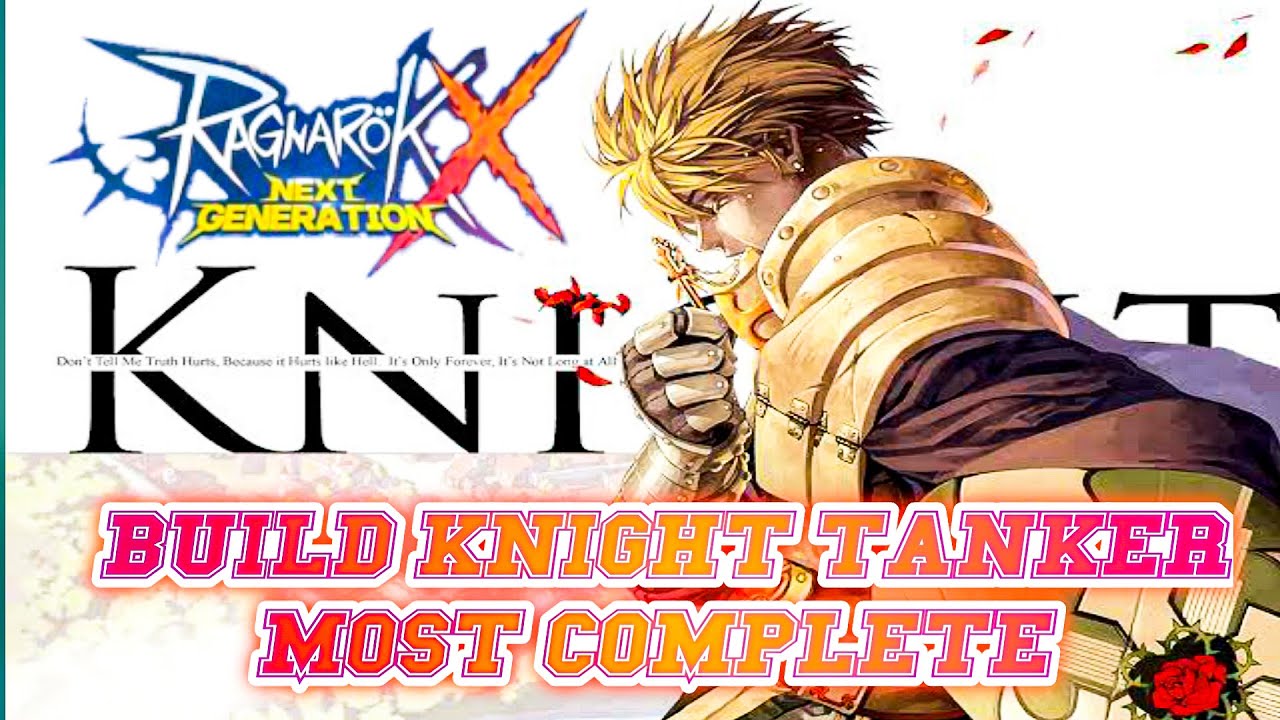 BUILD KNIGHT TANK FULL VIT (FREE PLAYER) MOST COMPLETEII RAGNAROK X ...