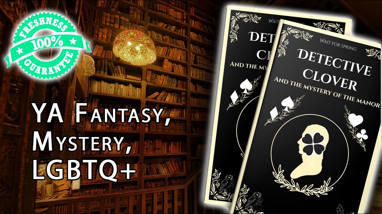[YA Fantasy/Mystery/LGBTQ+] Detective Clover and the Mystery of the ...