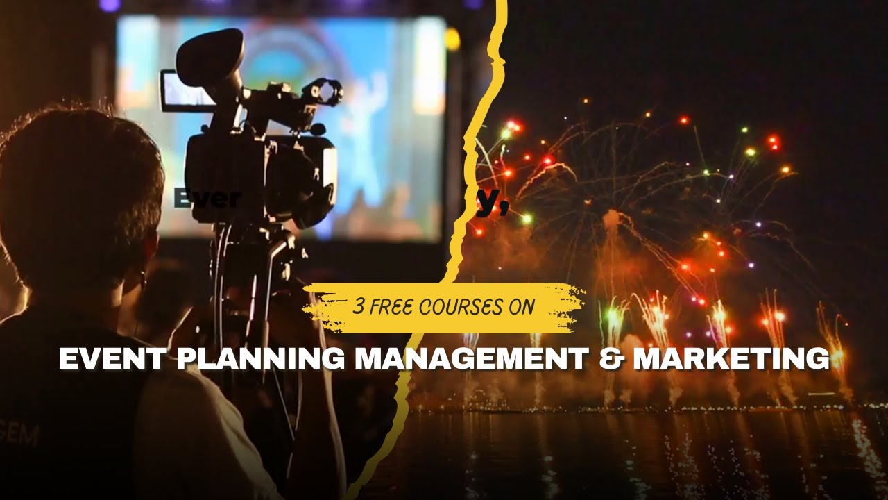 How to Master Event Planning: 3 Free Courses on Marketing, Management ...