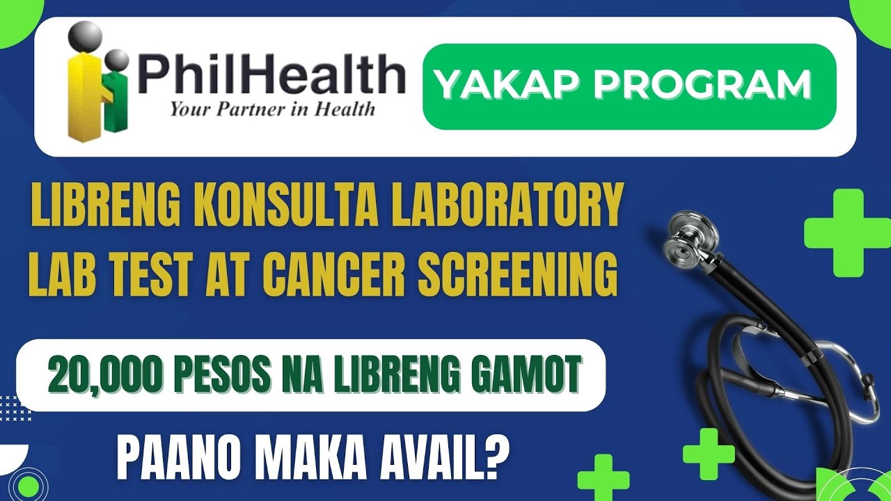 Philhealth Paano Kumuha Ng Libreng Gamot at Cancer Screen Test Sa Yakap ...