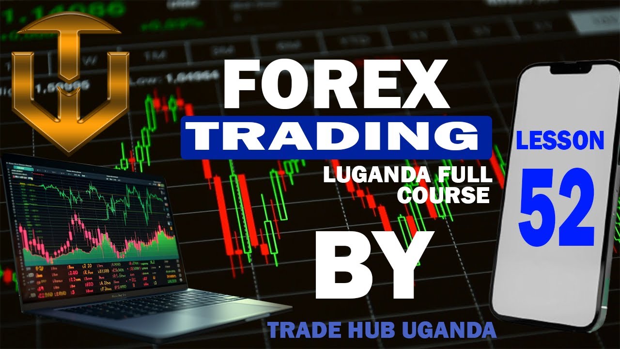 Luganda free Forex Trading Mentorship For Beginners | lesson 52 - YouTube