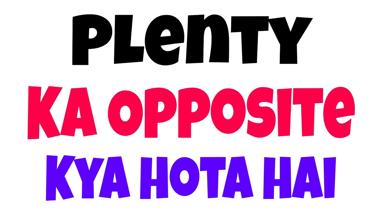 Plenty ka opposite | opposite of plenty | antonyms of plenty | plenty ...