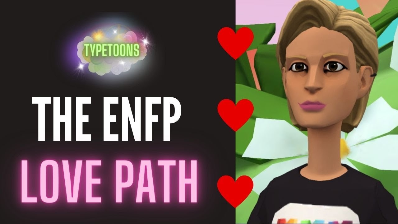 Exploring the ENFP Love Path - YouTube