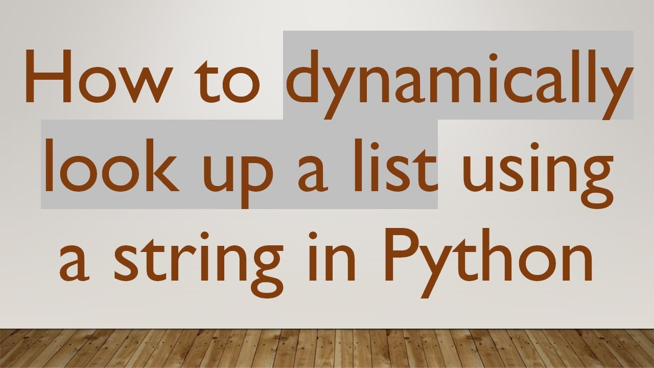 How to dynamically look up a list using a string in Python - YouTube