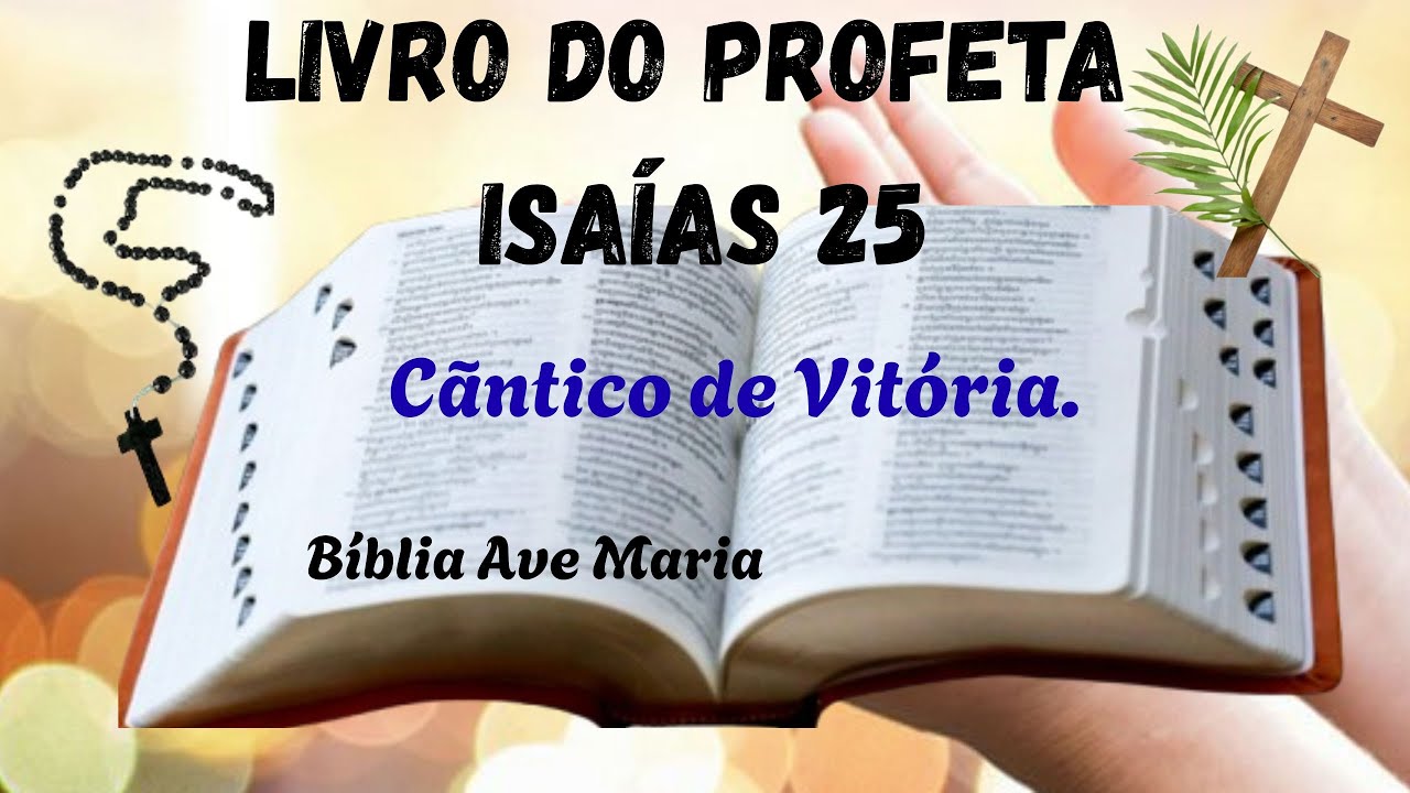 Bíblia Ave Maria Leitura Isaías 25 - YouTube