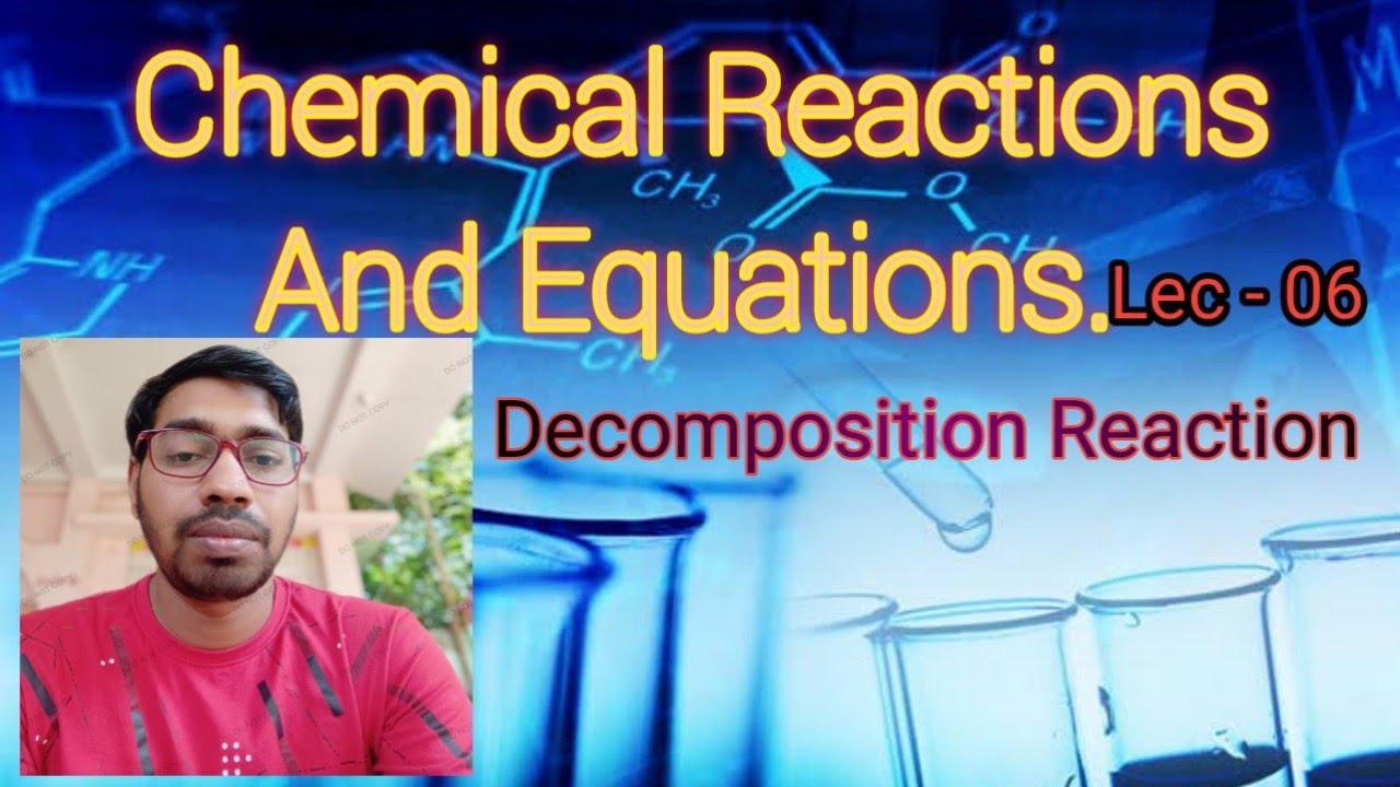 Class 10 || Chemistry || Decomposition Reaction - YouTube