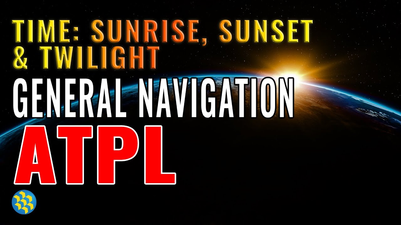 Time : Sunrise, Sunset and Twilight, Basic of Navigation, General ...