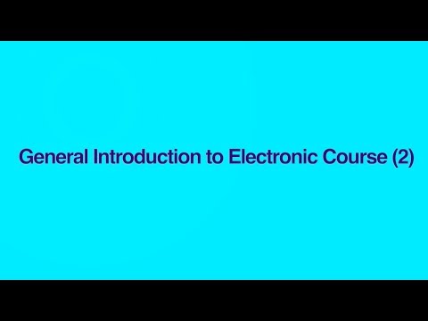 I.2 General Introduction to Electronic Course (2) - YouTube