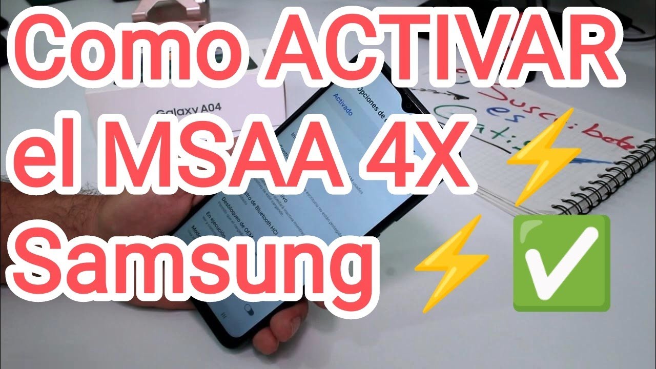 Como Activar forzar el MSAA 4X Samsung Galaxy A04, A04s, A04e - YouTube