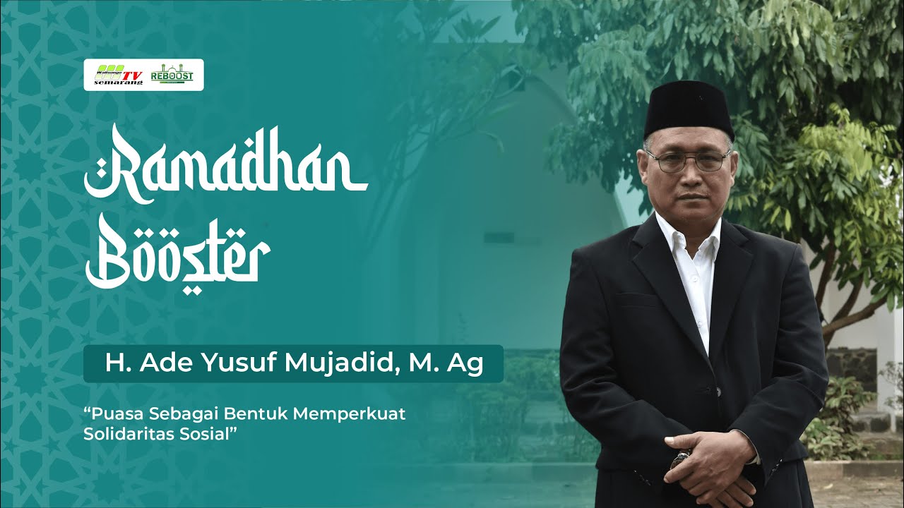 RELIGI BOOSTER SPESIAL RAMADHAN EPS. 8 | H. ADE YUSUF MUJADID, M.AG ...