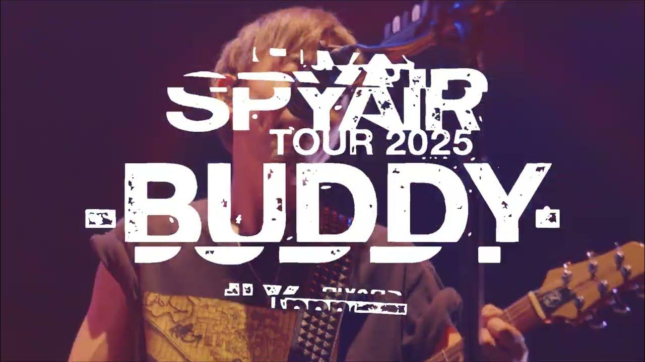SPOT映像到着！【SPYAIR TOUR 2025 ー BUDDY ー】 - YouTube