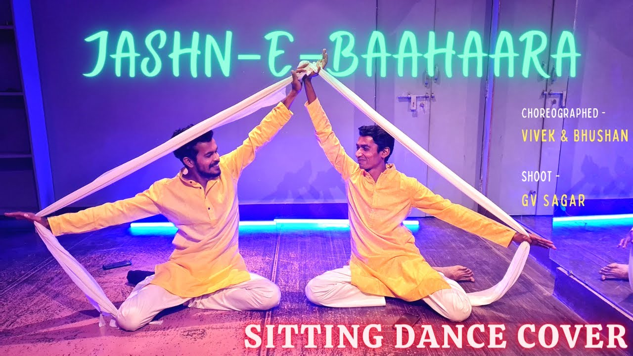 JASHN-E-BAHAARAA | JODHAA AKBAR | SITTING DANCE COVER | VIVEK & BHUSHAN ...
