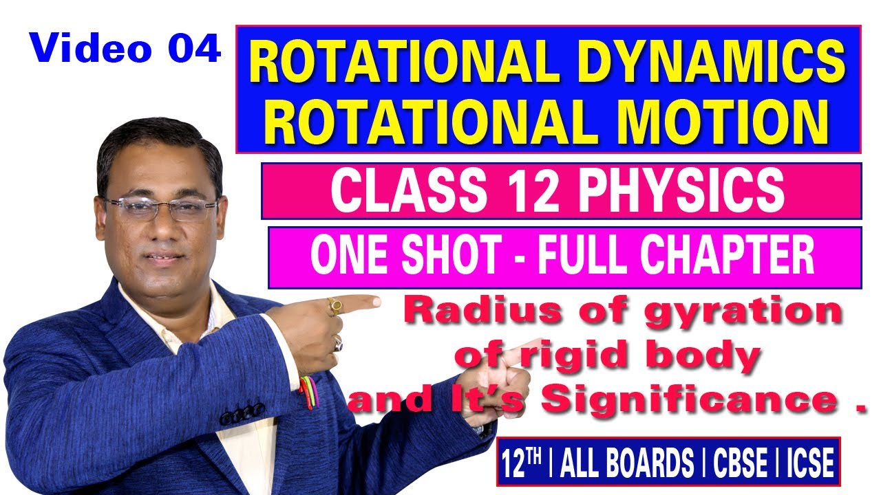 Rotational Motion | 04 | Radius of gyration of rigid body and It’s ...