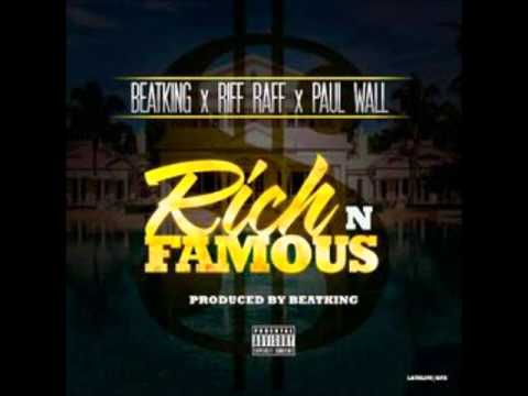 Beatking x Riff Raff x Paul Wall - Rich & Famous [2015] - YouTube