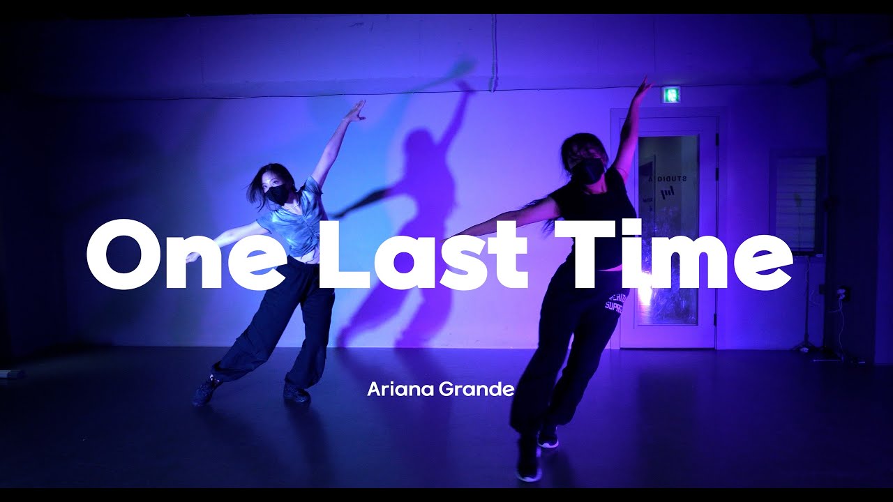 Ariana Grande - One Last Time | H dance community | Hyo yeon ...