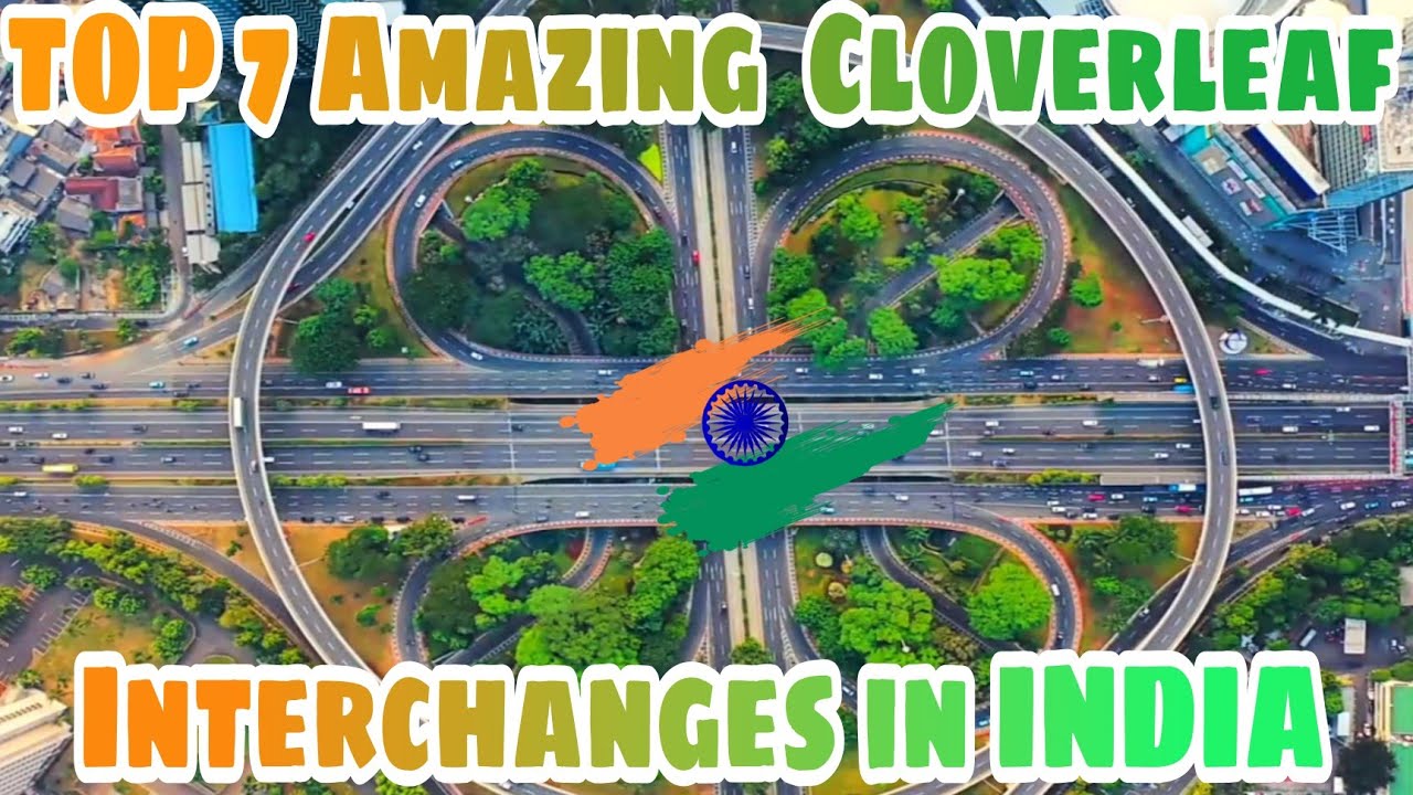 7 Amazing Cloverleaf Interchanges in India || Top 7 Cloverleaf ...