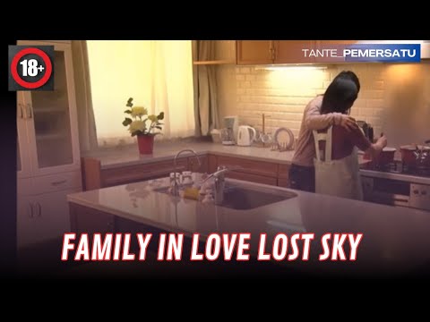 Family In Love Lost Sky || Tante Pemersatu #7 #subscribe #japan #mom #tante #like #love #trending