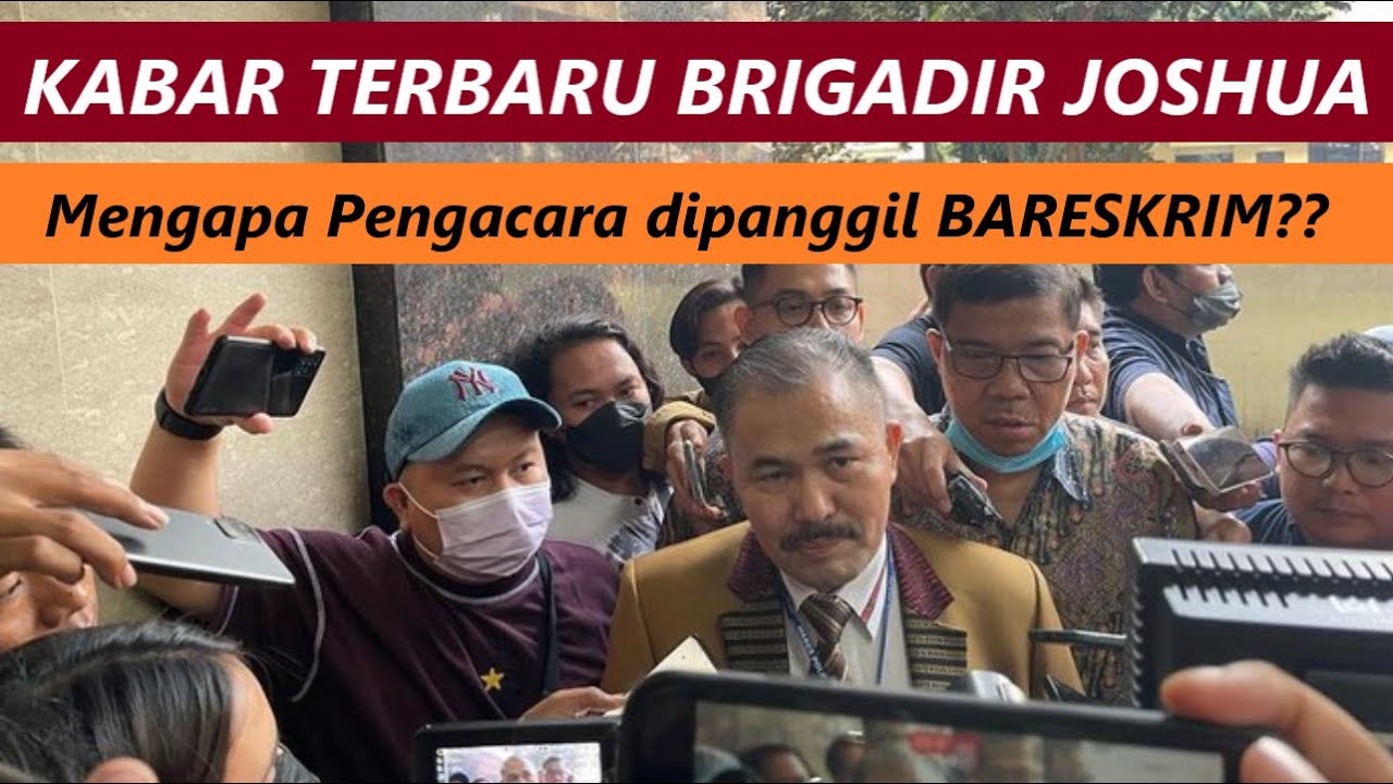 Kabar terbaru Brigadir Joshua !! Pengacara Brigadir J Hadiri Panggilan ...