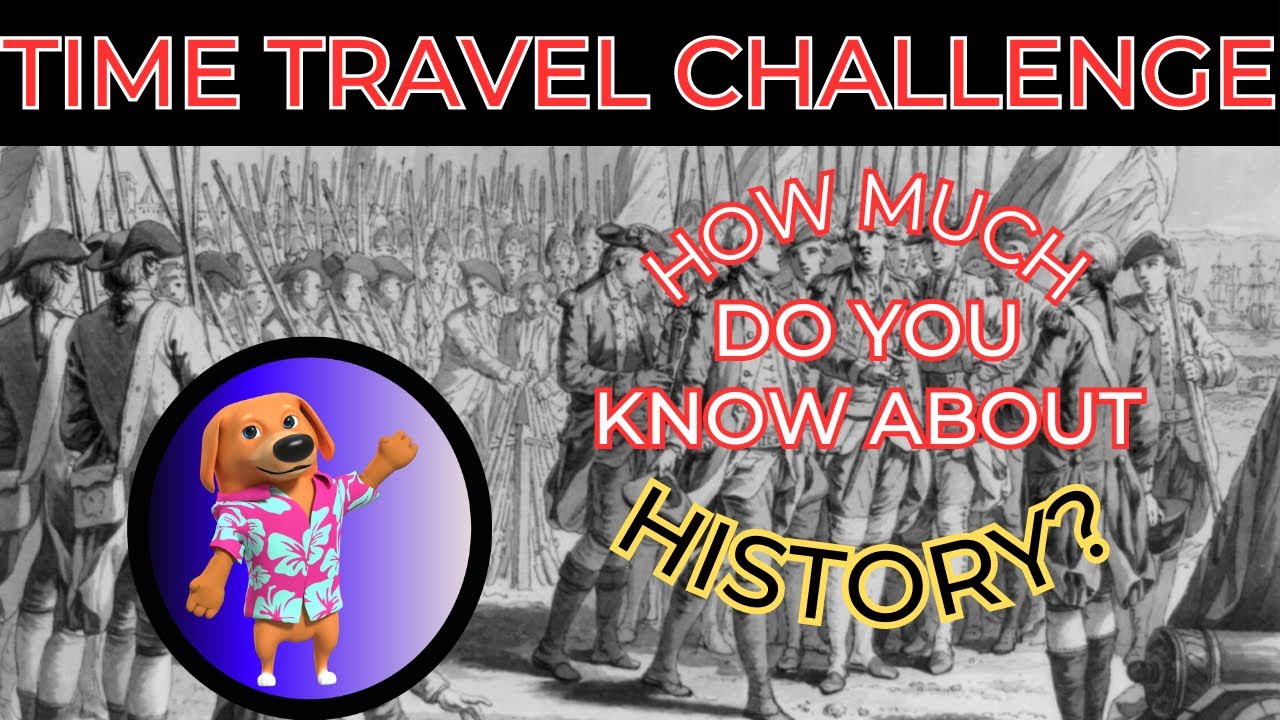 Time Travel Challenge: Unraveling History! - YouTube