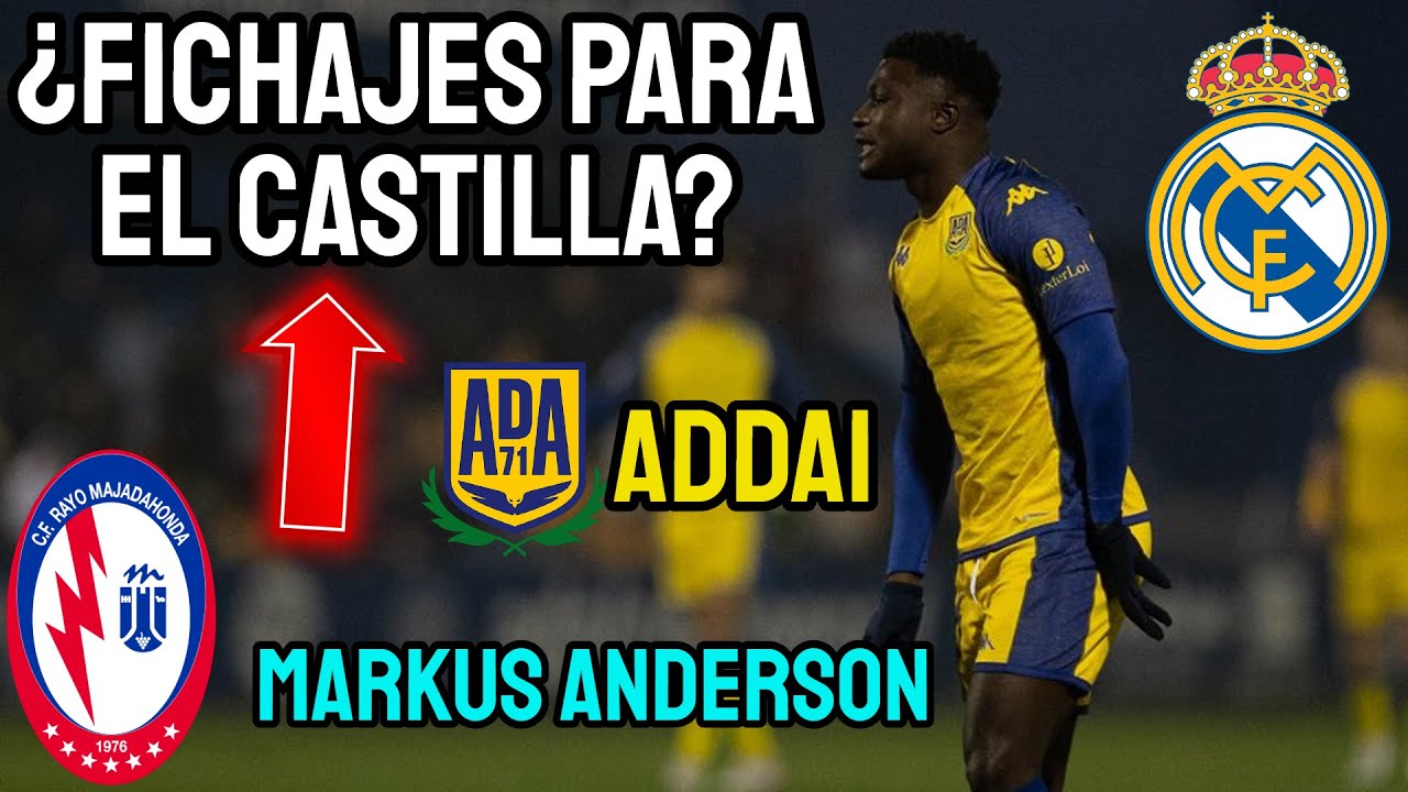 ¿FICHAJES PARA EL CASTILLA? ADDAI DEL ADA ALCORCON Y MARKUS ANDERSON ...