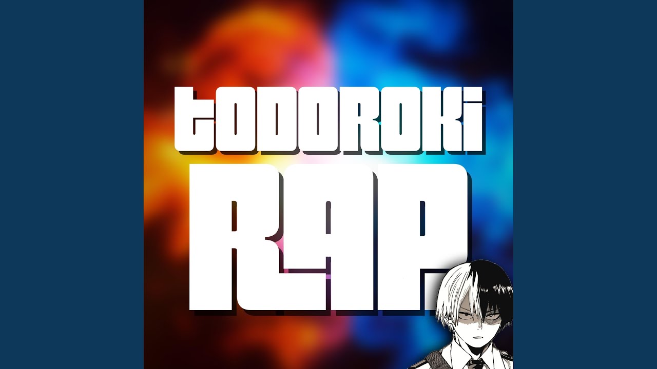 Todoroki Rap - YouTube Music