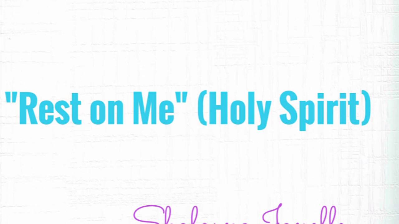 "Rest on me" Holy Spirit- Shalayna Janelle ( Gospel/Christian Music ...
