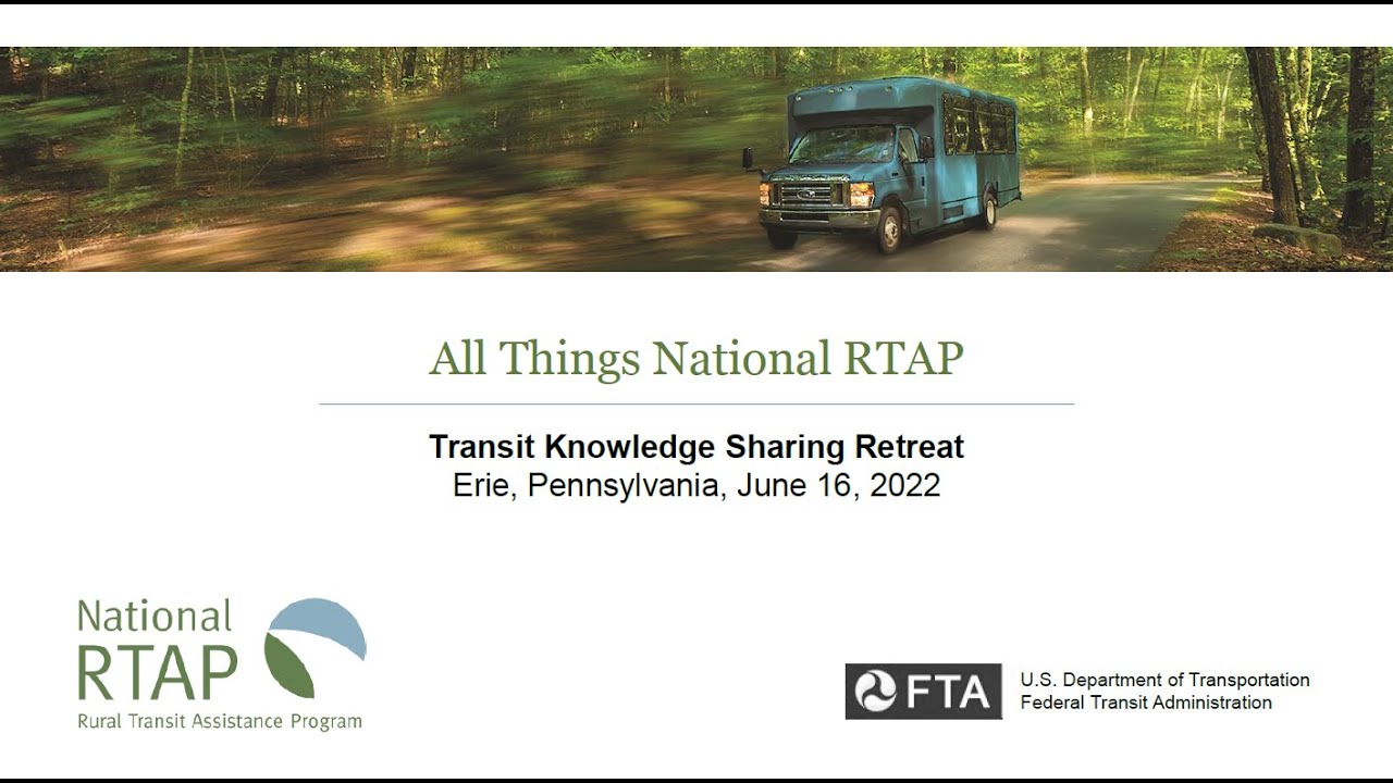 National RTAP Training: Transit Knowledge Sharing Retreat Session - All Things National RTAP ...
