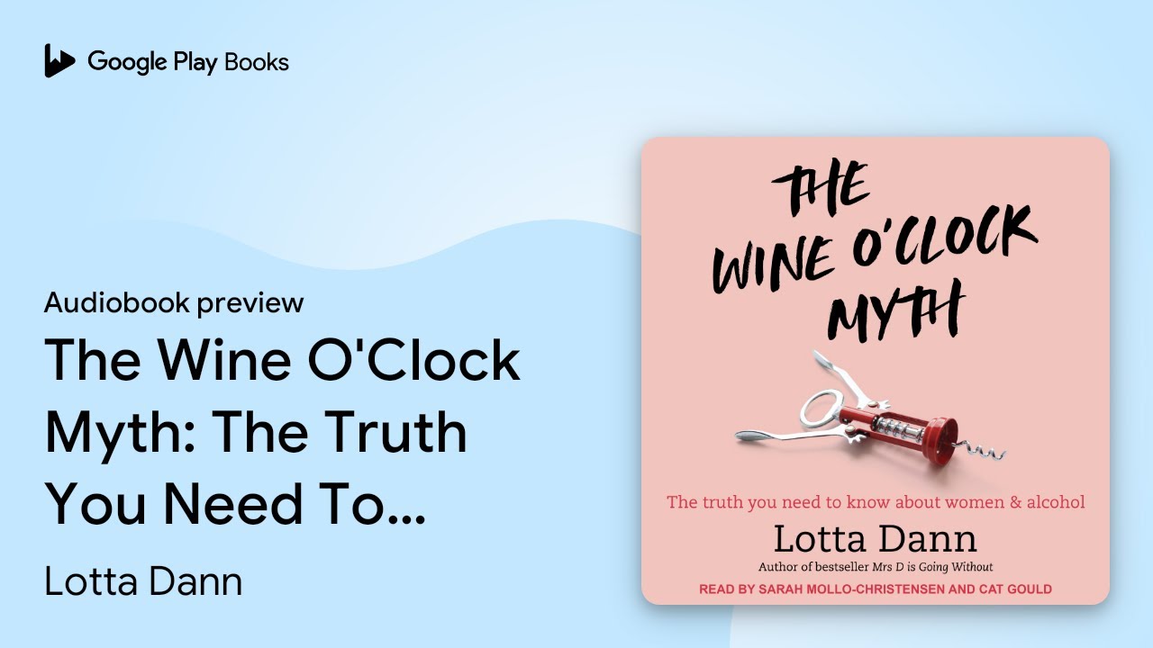The Wine O'Clock Myth: The Truth You Need To… by Lotta Dann · Audiobook ...