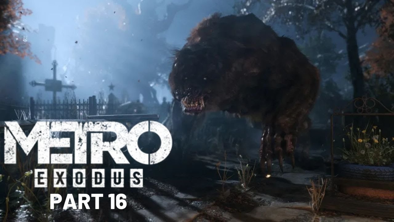 Metro Exodus Gameplay Walkthrough Part 16 The Bear Youtube