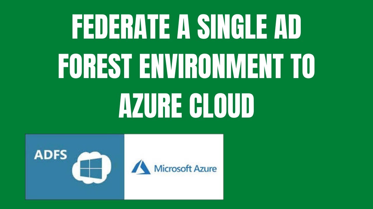 FEDERATE A SINGLE AD FOREST ENVIRONMENT TO AZURE CLOUD - YouTube