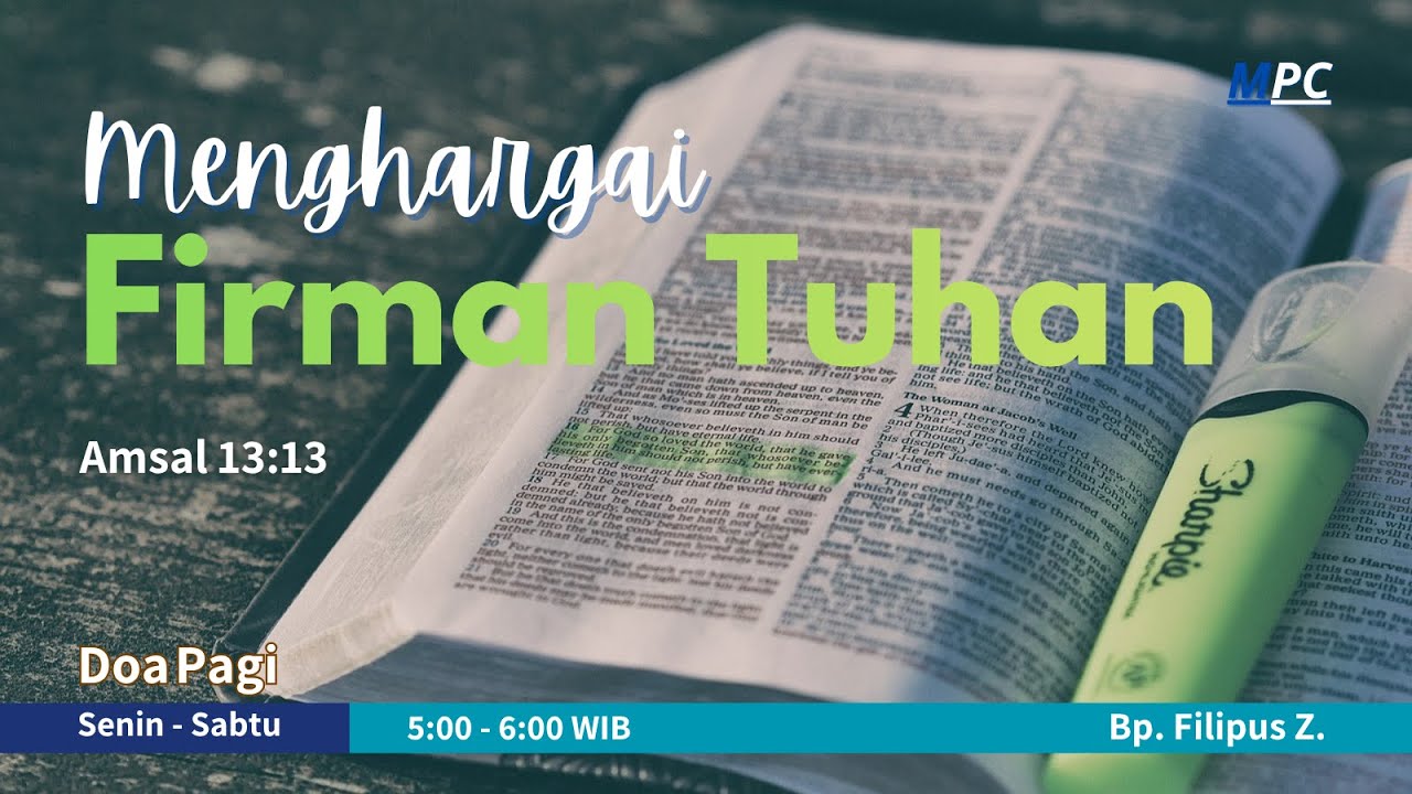 Ibadah Doa Pagi - Menghargai Firman Amsal 13:13 - Bp. Filipus Z. - YouTube