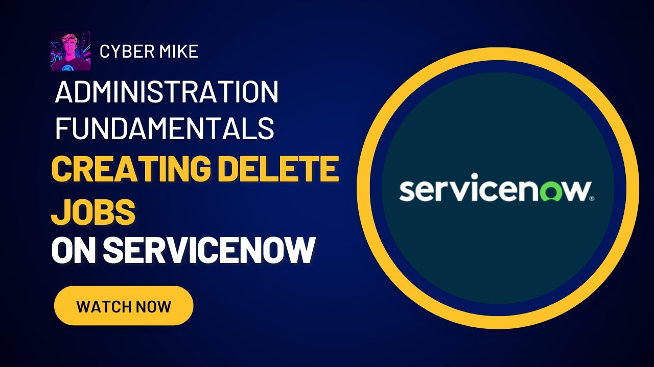 Creating Data Management Delete Jobs | ServiceNow System Admin ...