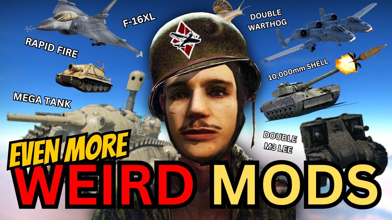 I Played EVEN MORE Of War Thunder's WEIRDEST MODS... - YouTube