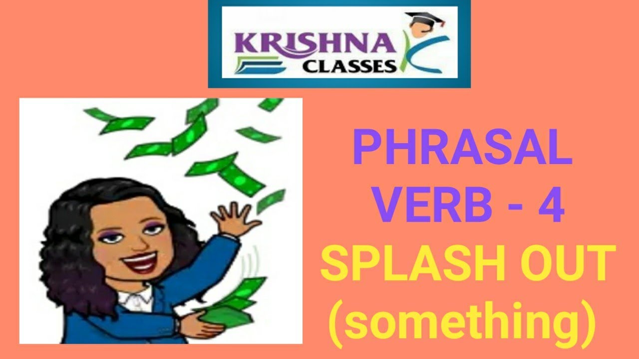 Phrasal verb 4 - SPLASH OUT - YouTube