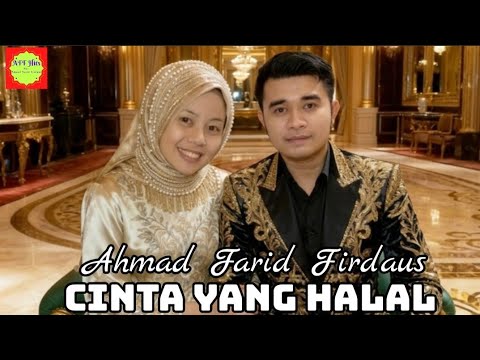 Ahmad Farid Firdaus - Cinta Yang Halal (Official Music Video)