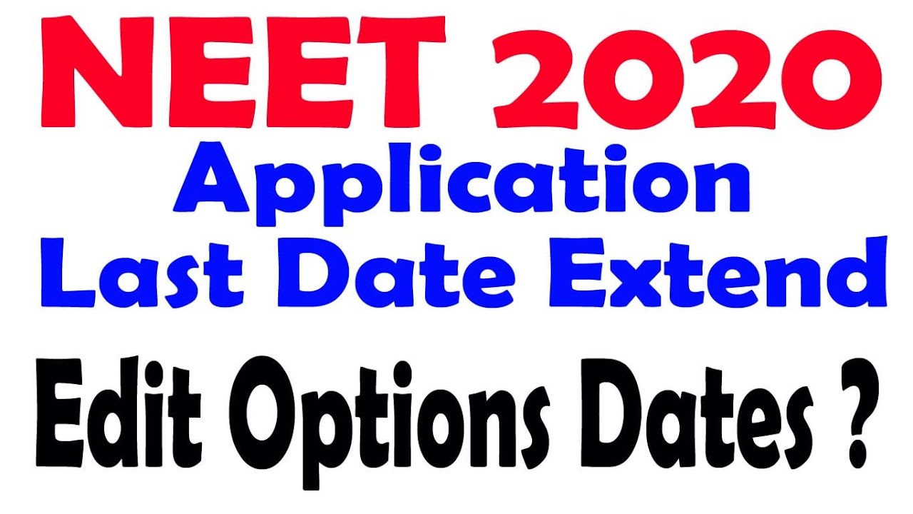 NEET 2020 Application Last Date Extend | neet 2020 | neet2020 | neet ...