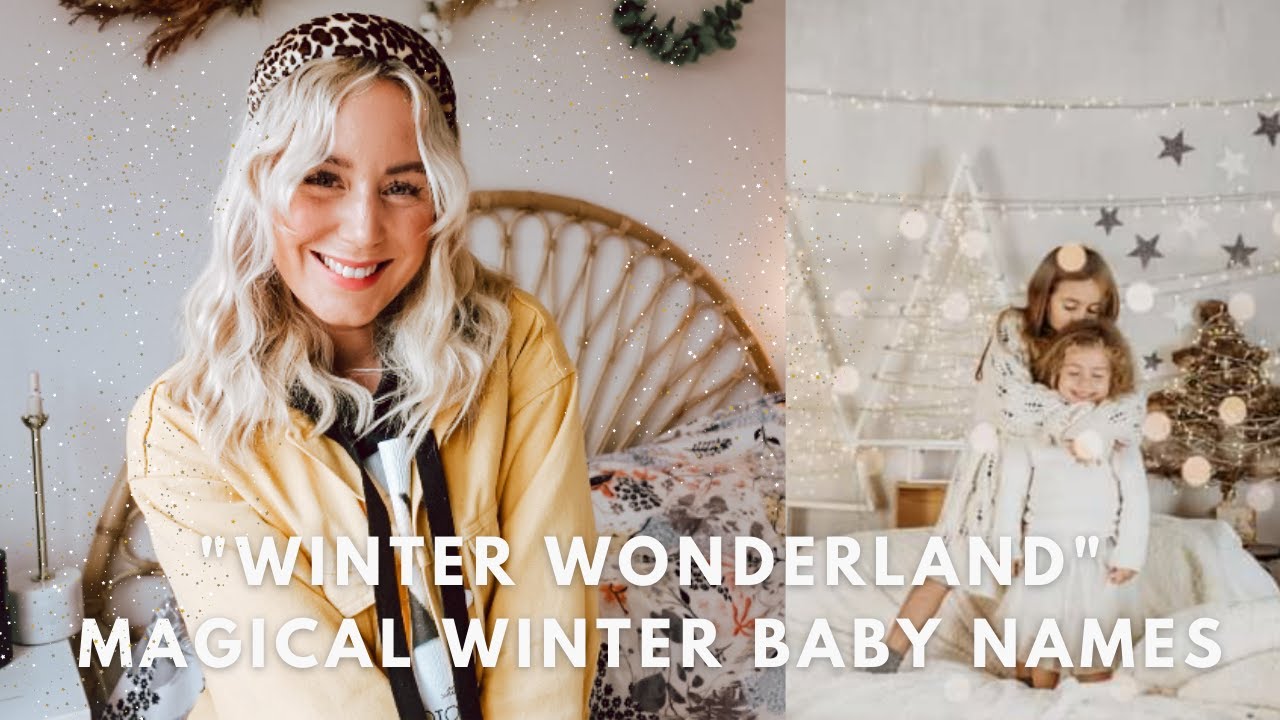 Winter Wonderland Baby Names - Unique Winter Themed Baby Names SJ STRUM ...