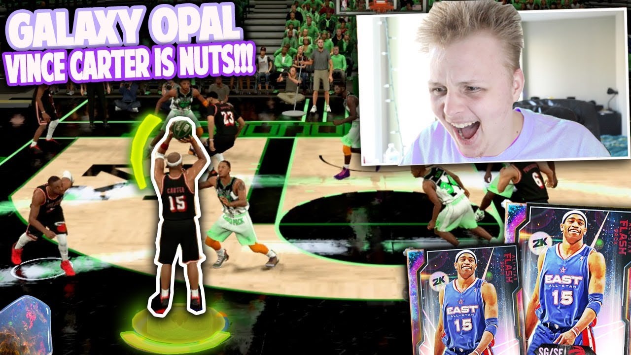GALAXY OPAL VINCE CARTER IS UNSTOPPABLE WTF?!?! BETTER THAN GALAXY OPAL ...