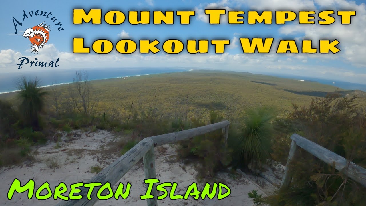 Mt Tempest Lookout Walk - Moreton Island - YouTube