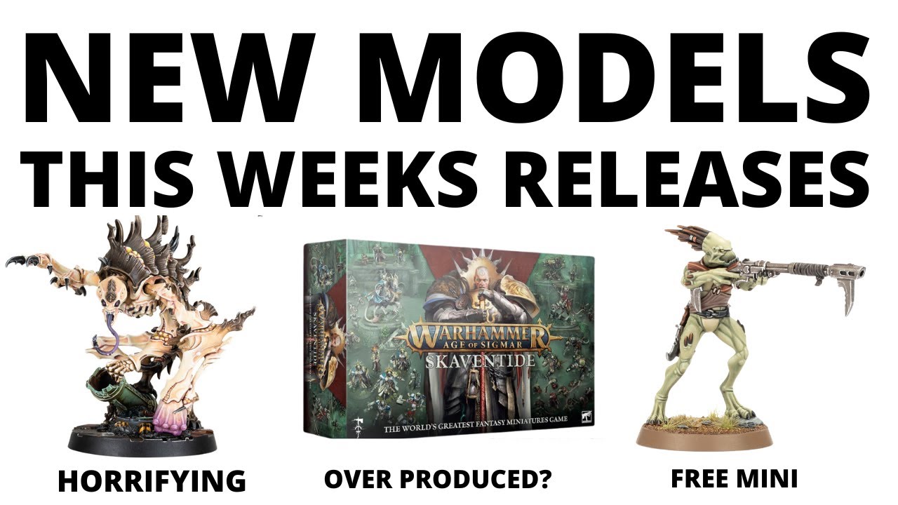 New Models, Warhammer Releases this Week, Skaventide Over Produced ...