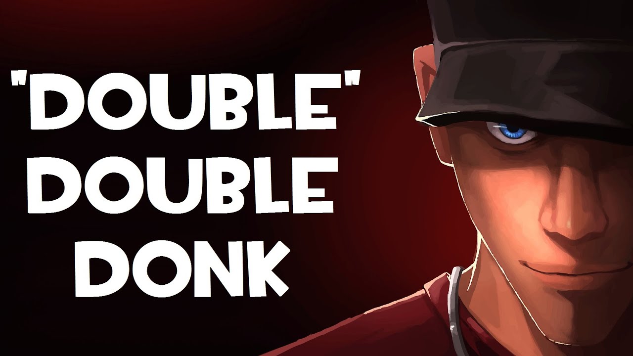 TF2 • "Double" Double Donk • - YouTube