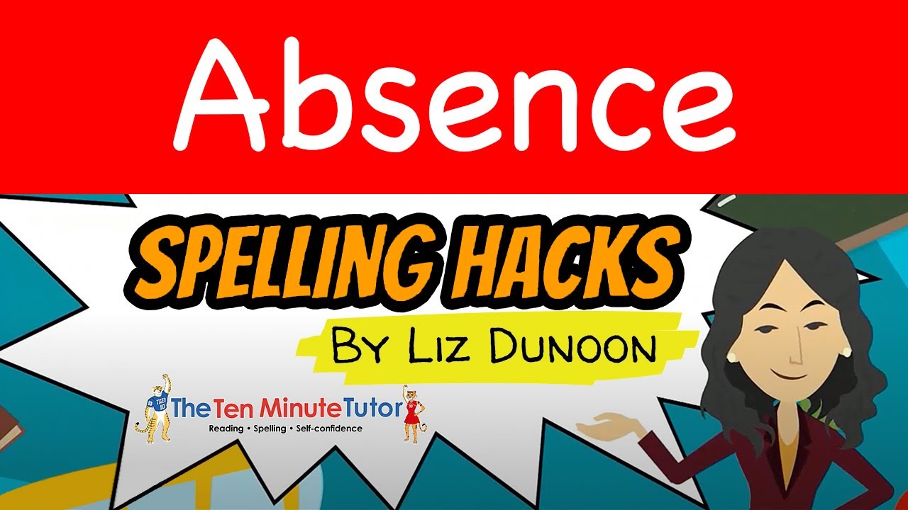 Absence - Remember How To Spell It With This Funny Spelling Hack ...