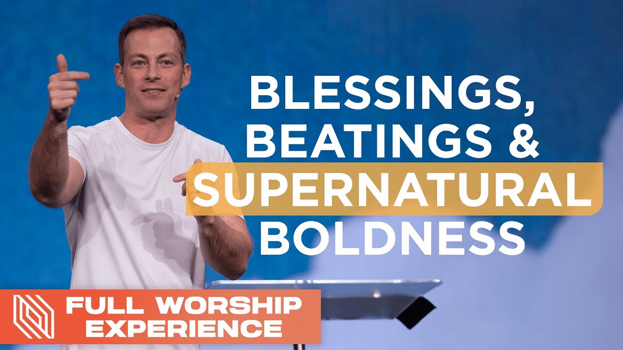 Blessings, Beatings and Supernatural Boldness // Pastor Josh Howerton ...