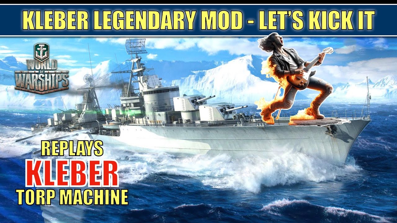 Destroyer Kleber Legendary Mod Kickstart #worldofwarships #kleber - YouTube