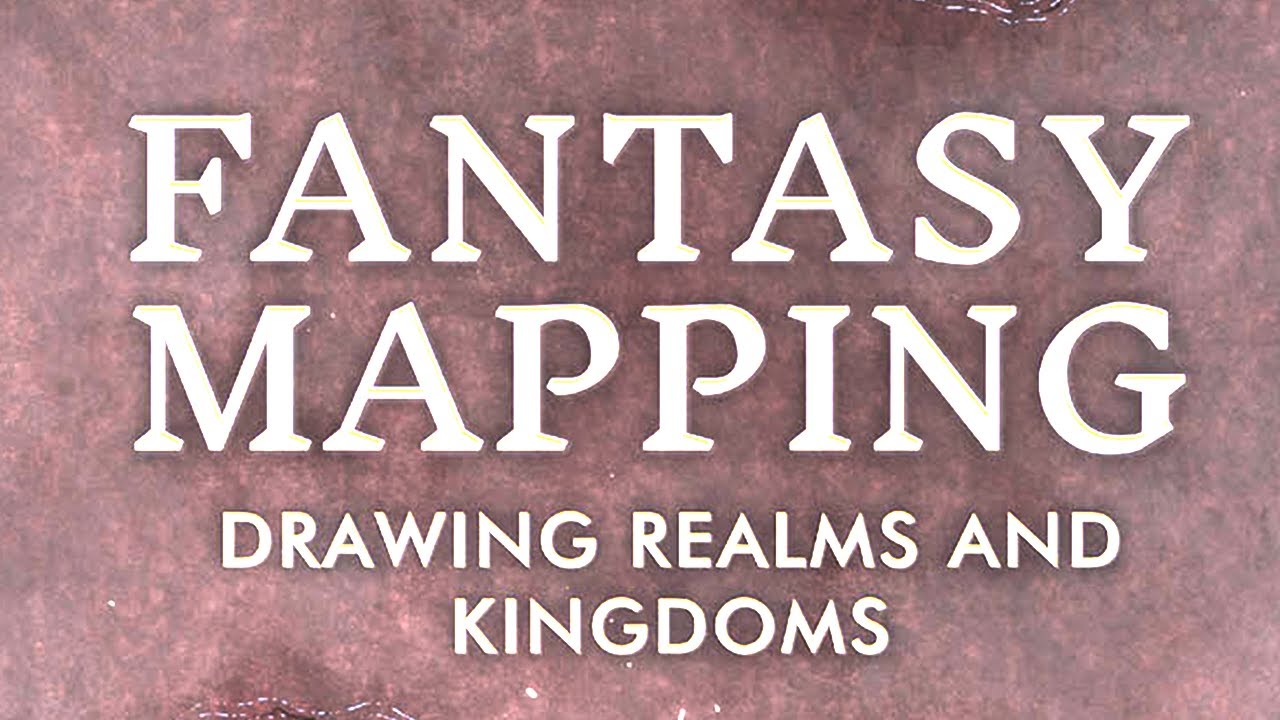 Fantasy Mapping: Drawing Realms and Kingdoms - YouTube