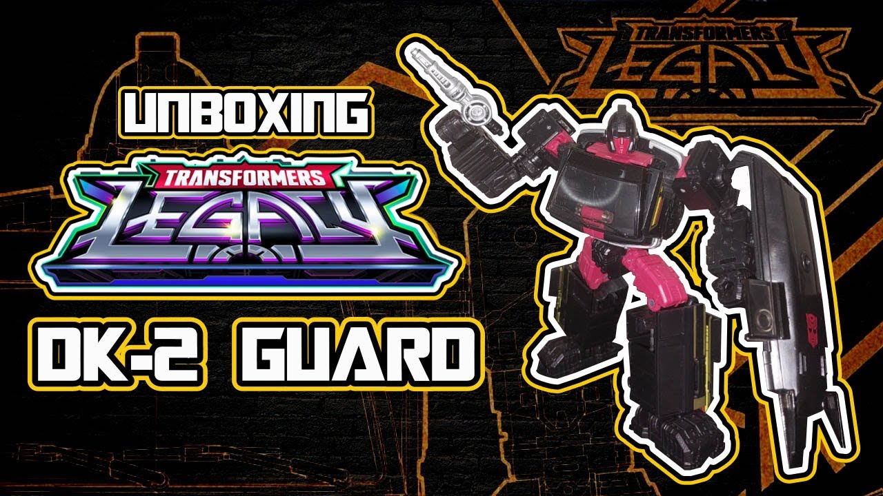Unboxing || Review: Transformers Legacy Generations Selects: DK2 Guard ...