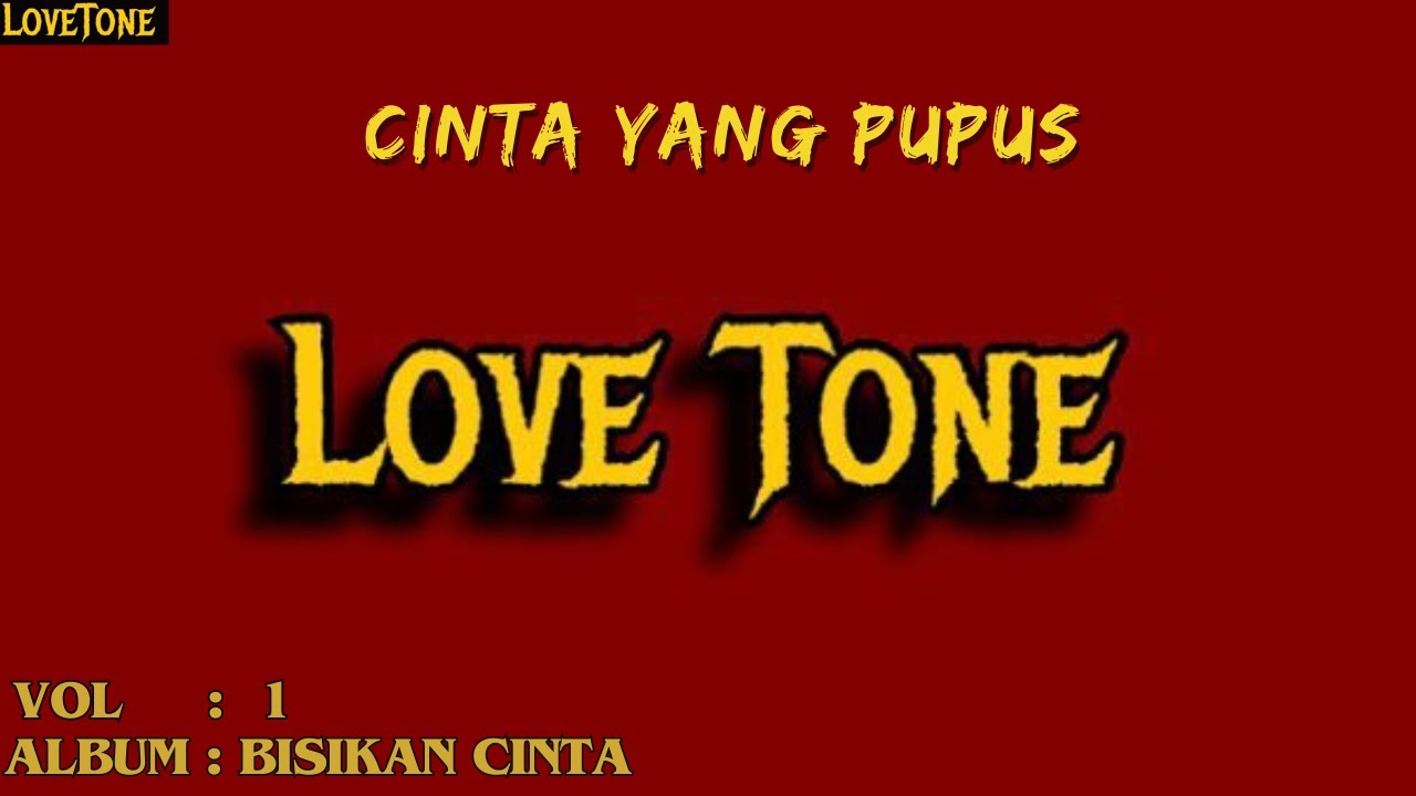 LoveTone - Cinta Yang Pupus (Official Music). - YouTube