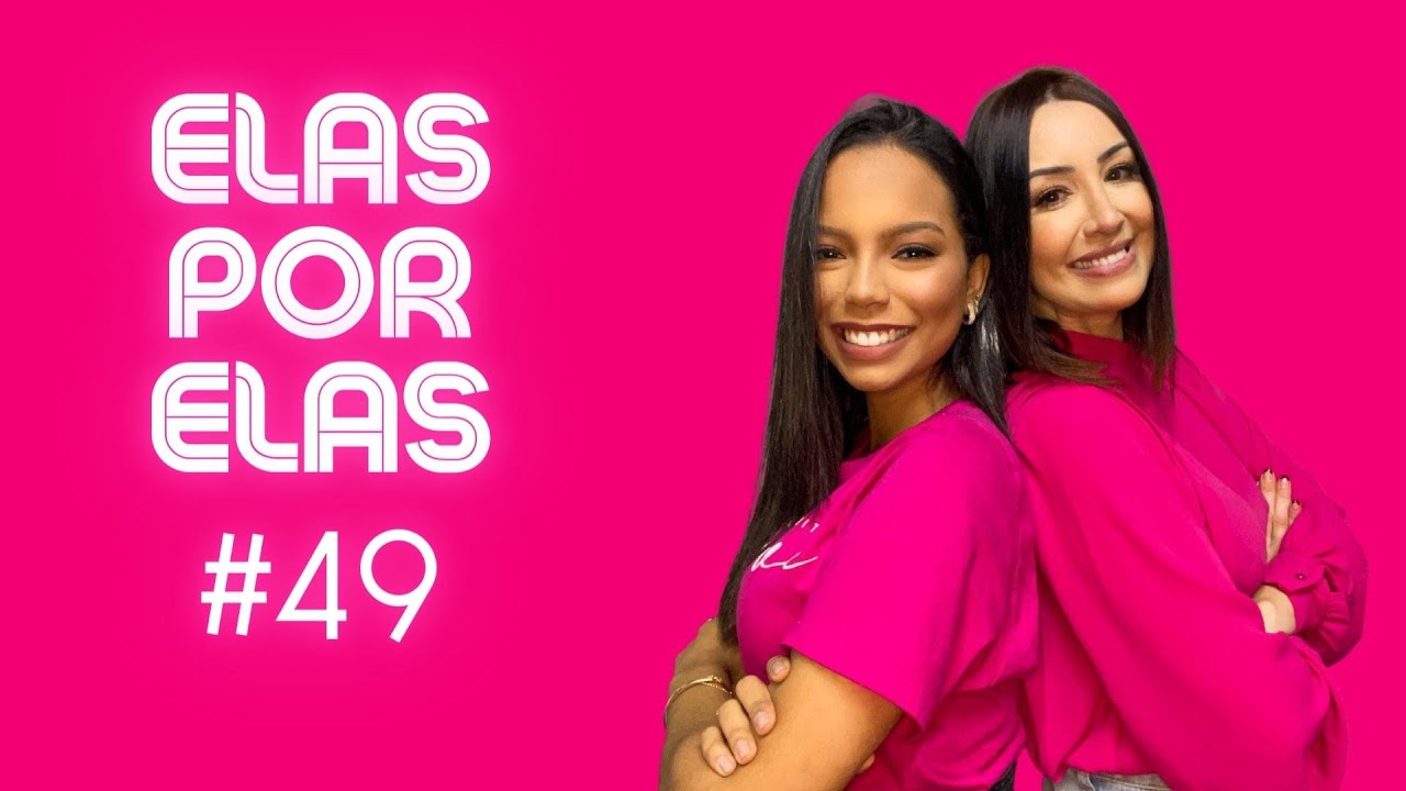 Elas por Elas #49 - Cati Pierezan e Luli Marca - YouTube