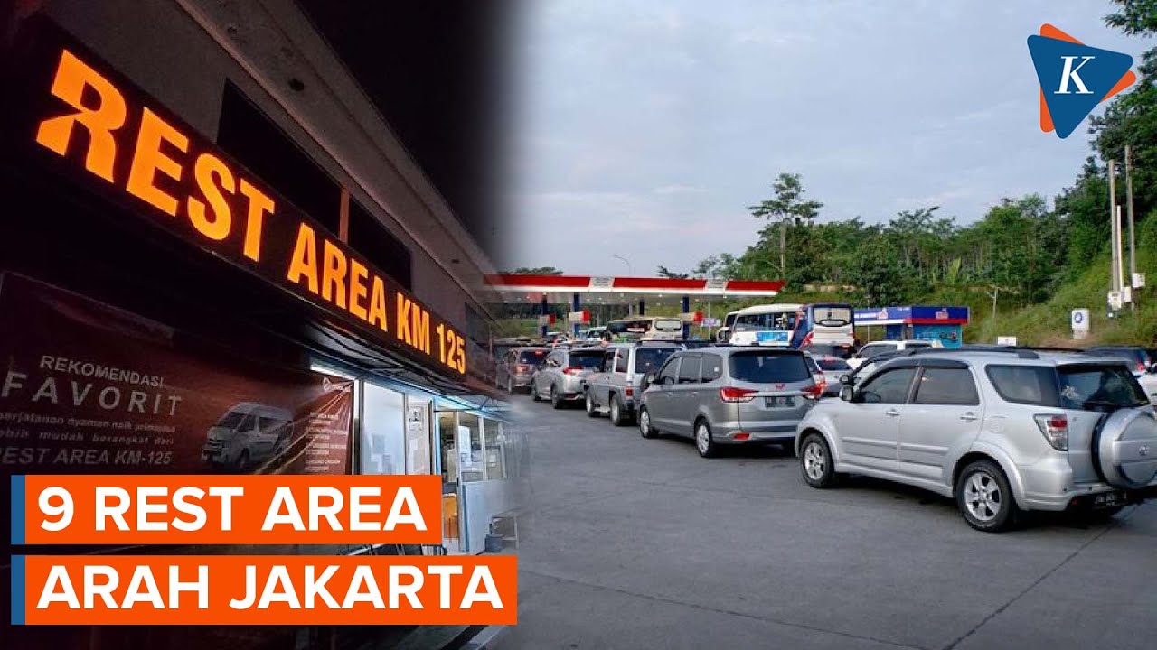 9 Rest Area Arah Jakarta yang Bisa Dilalui Pemudik untuk Arus Balik ...